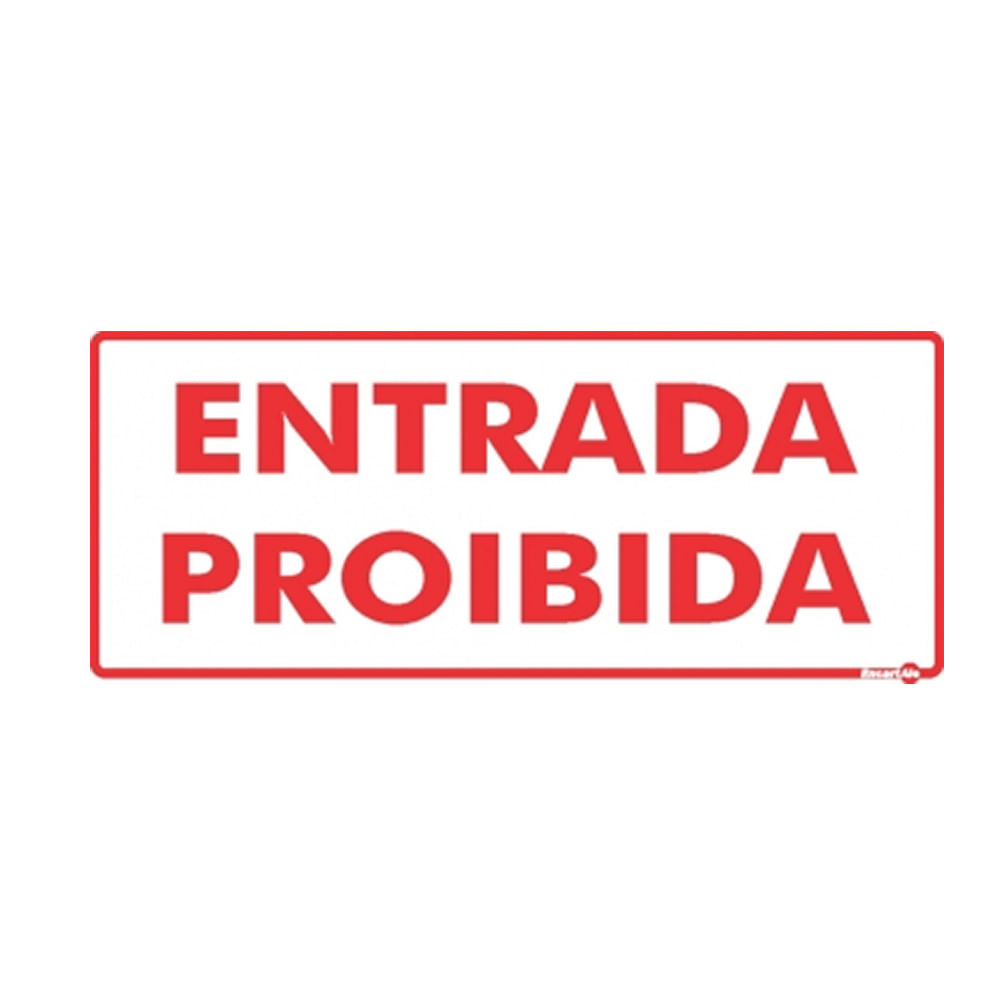 Placa Sinalizadora 130x300mm ENTRADA PROIBIDA Ref PS151 ENCARTALE - A ...